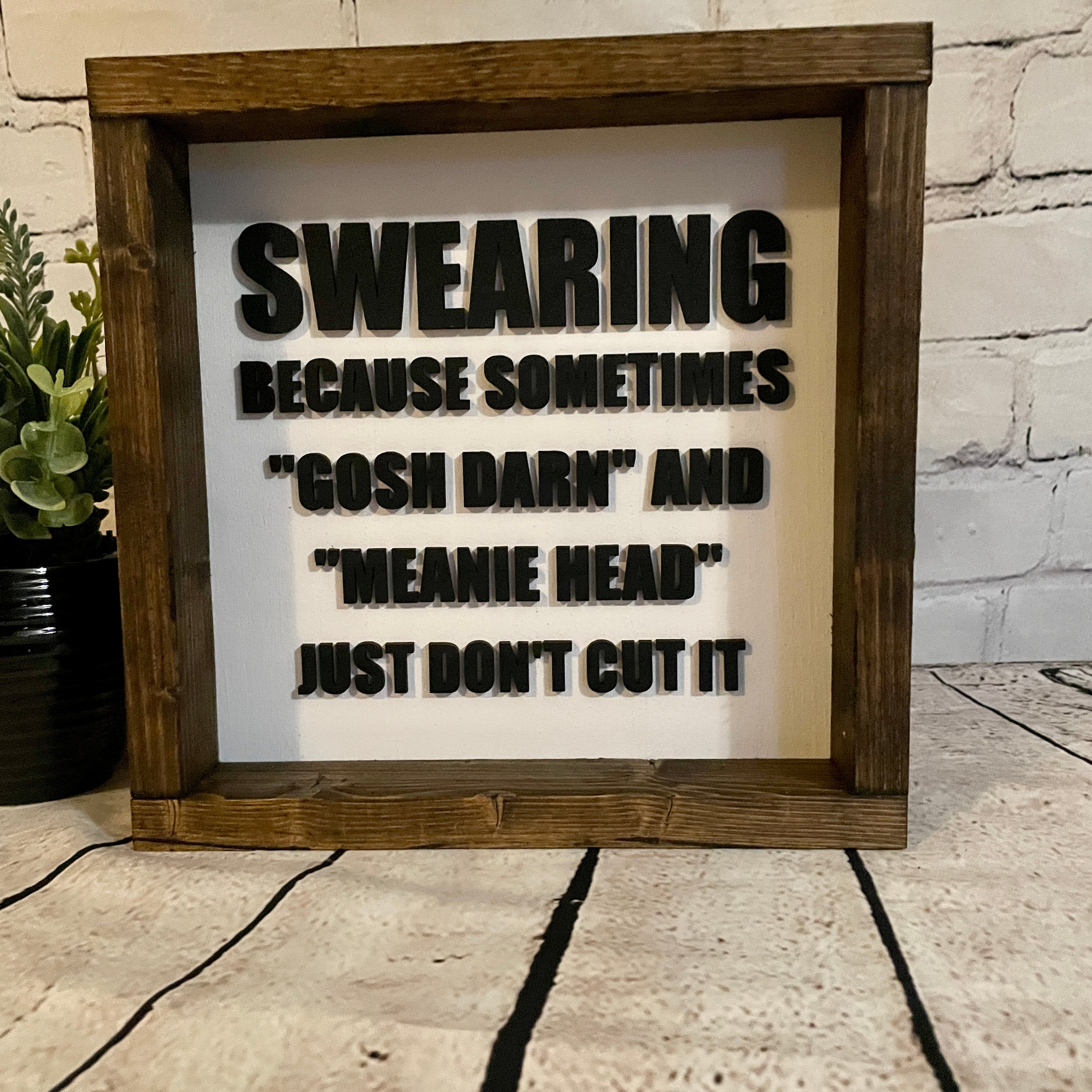 Swearing Farmhouse Sign | Created By Parker